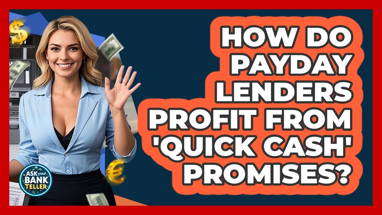 How Do Payday Lenders Profit From 'quick Cash' Promises? - Ask Your ...