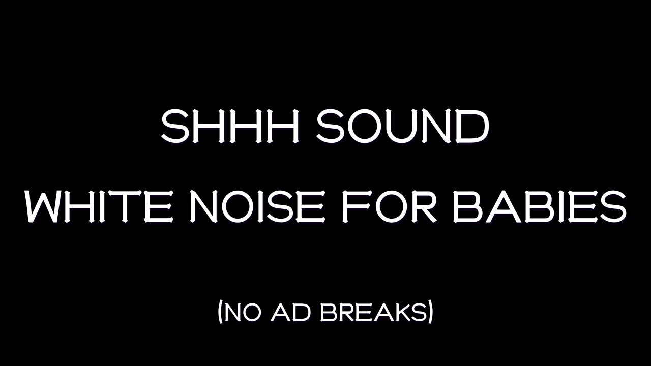 Shhh Sound & White Noise 🌙 10 Hours of Instant Colic Relief | Baby ...