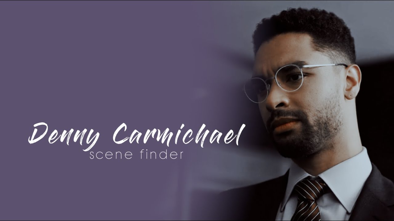 Denny Carmichael | scene finder - YouTube