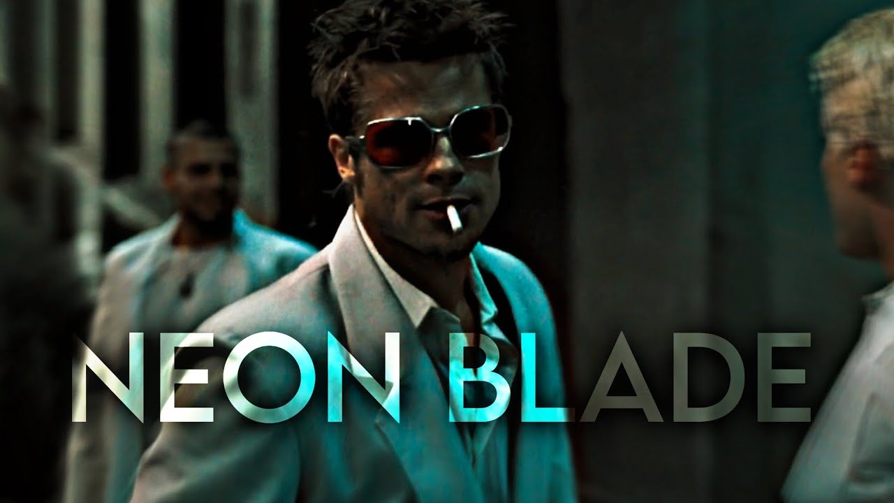 TYLER DURDEN | Neon Blade (edit) - YouTube