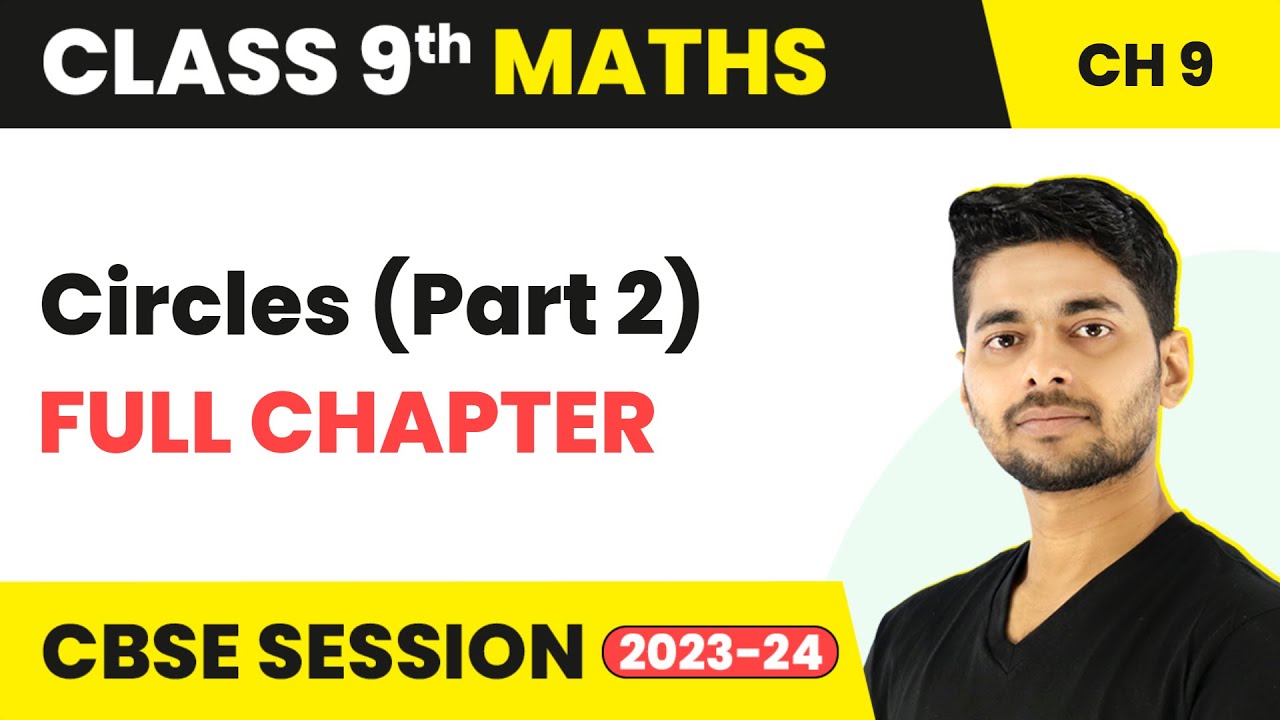 Circles (Part 2) - Full Chapter Revision | Class 9 Maths Chapter 9 ...