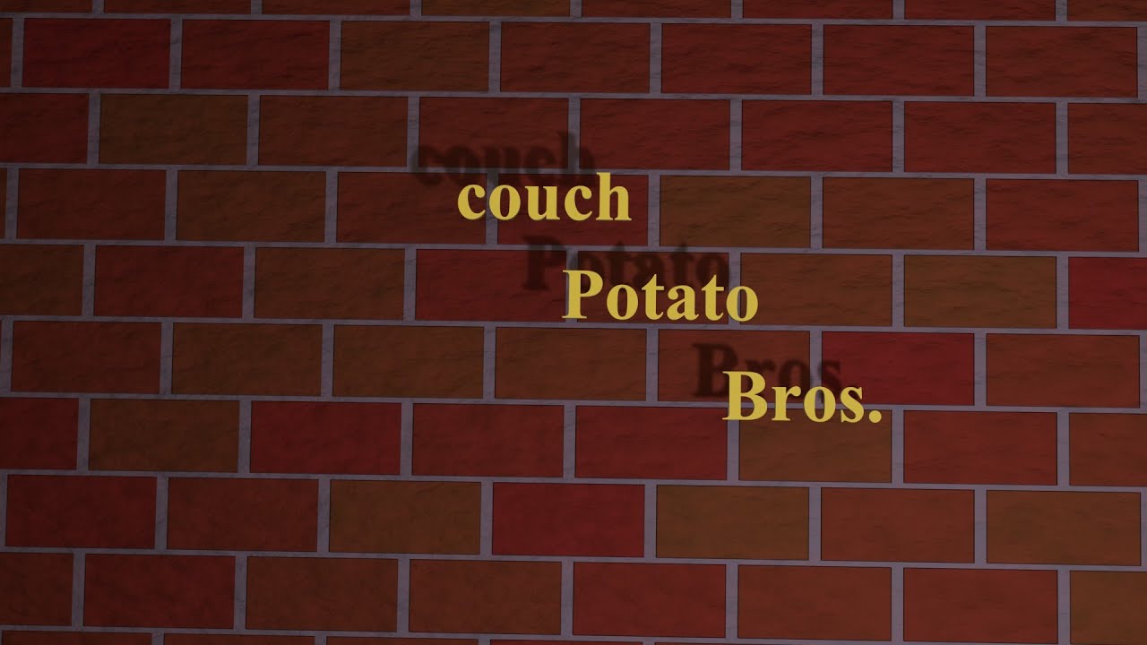 couch Potato Bros Official Pilot - YouTube