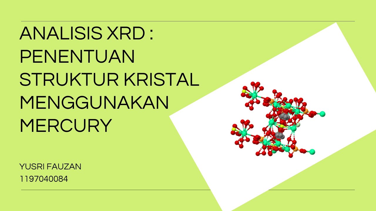 [ANALISIS XRD] Part 4 : Penentuan Struktur Kristal Menggunakan Mercury ...