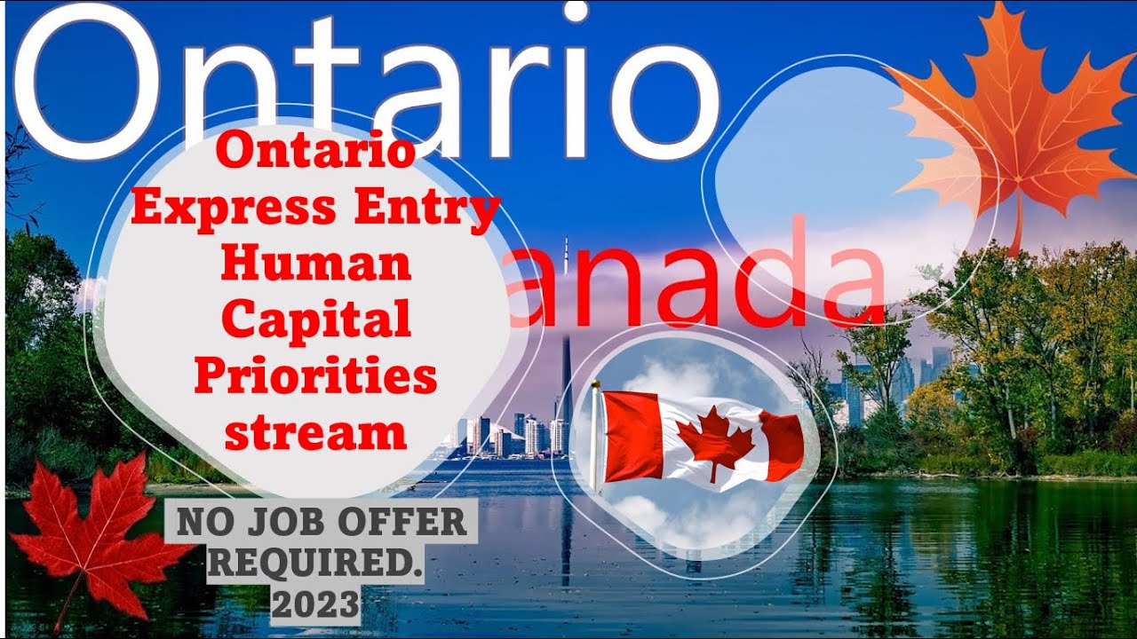 Ontario PNP 2023 | Human Capital Priorities Stream | OINP Program for ...
