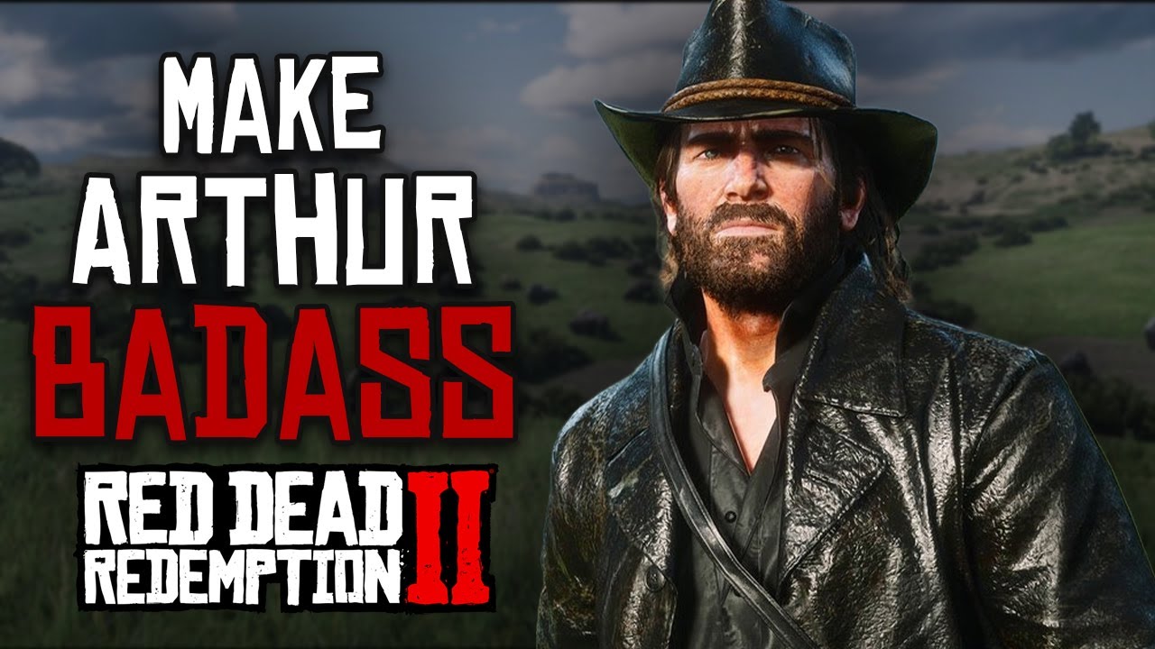Make Arthur Morgan a Badass RDR2 - YouTube