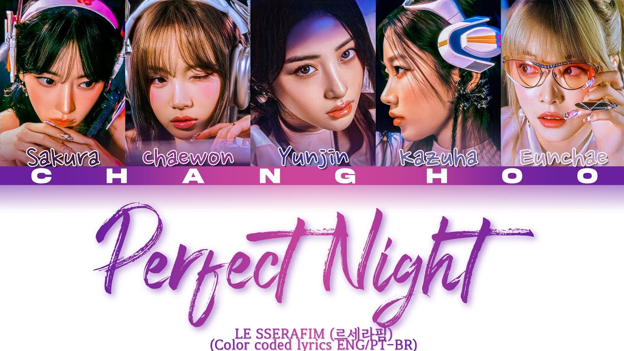 LE SSERAFIM - Perfect Night (Color coded lyrics) - YouTube