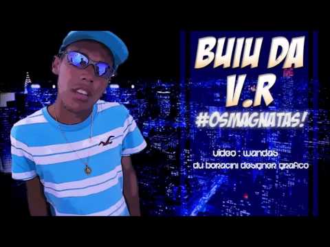 Mc Buiu Da V.r - Os Magnatas Lançamento 2013 - YouTube