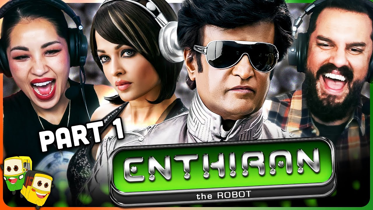 ENTHIRAN (Part 1) Movie Reaction! | Rajinikanth | Aishwarya Rai ...