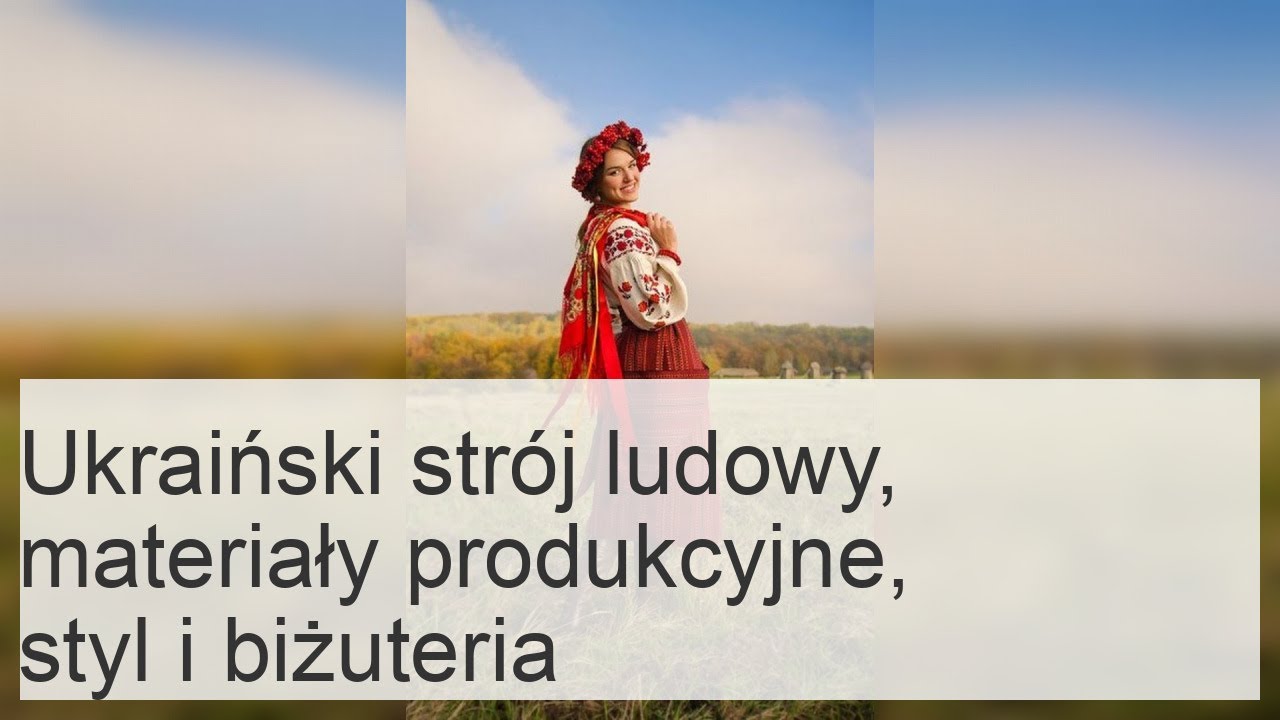 Stroje ludowe: Ukraina, kolory - YouTube