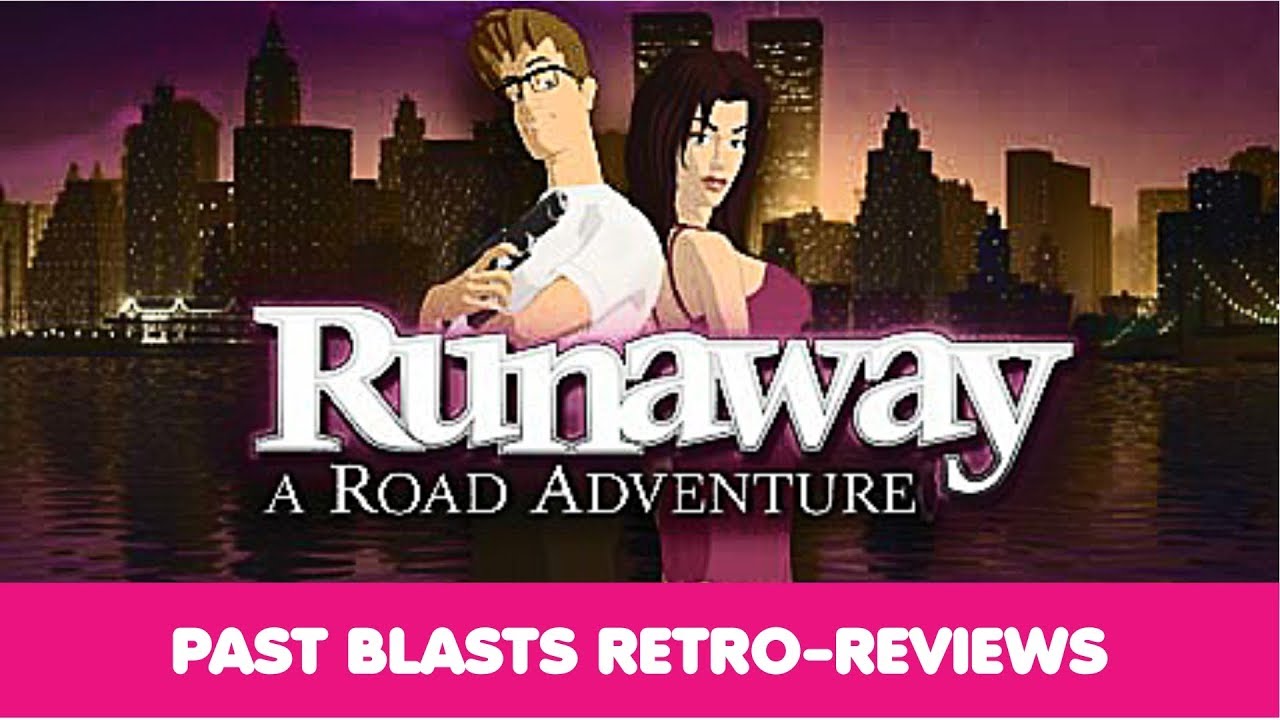 RUNAWAY: A ROAD ADVENTURE - past blasts retroreview - YouTube