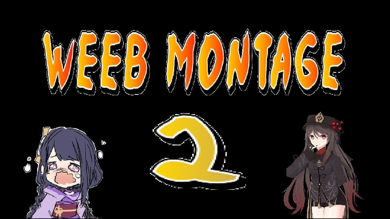Weeb Montage 2 - YouTube