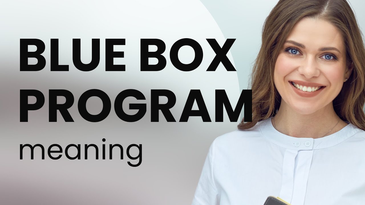 Understanding the "Blue Box Program" - YouTube