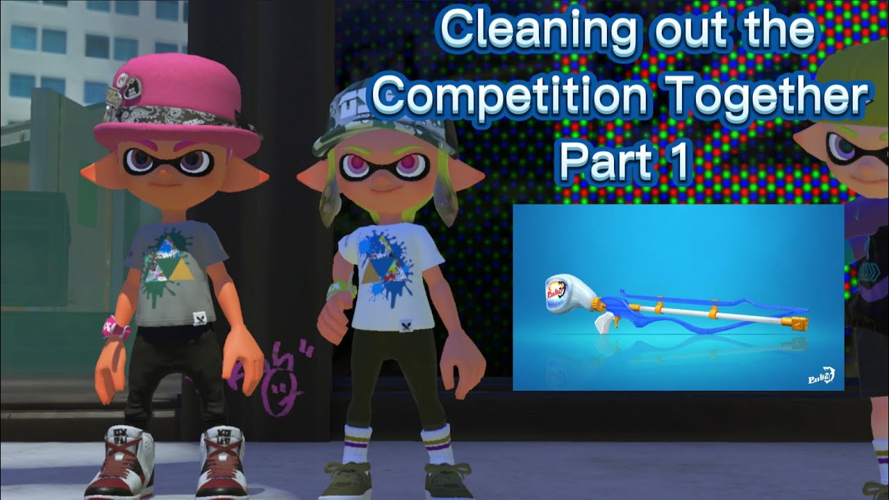 Cleaning the Competition Together Part 1 (Splatoon 3) - YouTube