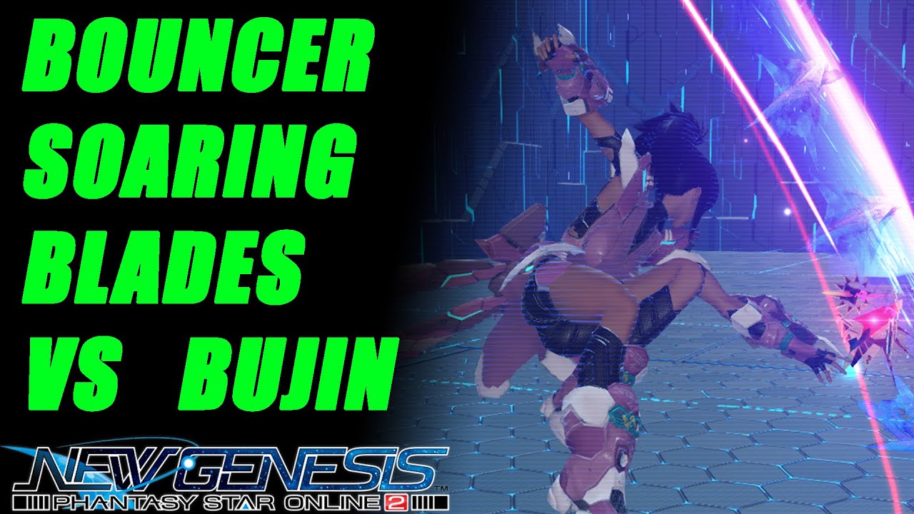 PSO2:NGS Bouncer Soaring Blades Only vs Bujin - YouTube