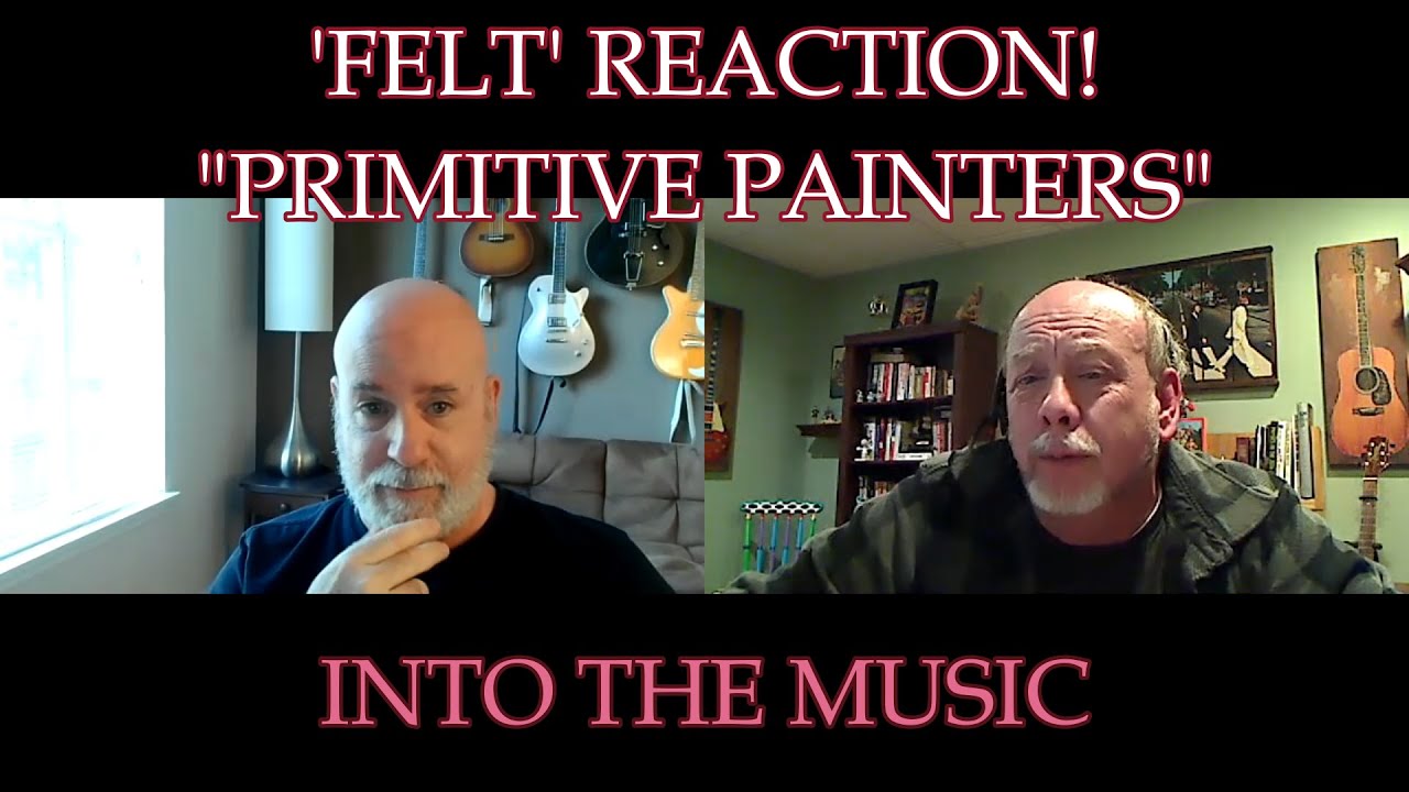 FELT – Primitive Painters | REACTION (Ko-Fi Request) - YouTube