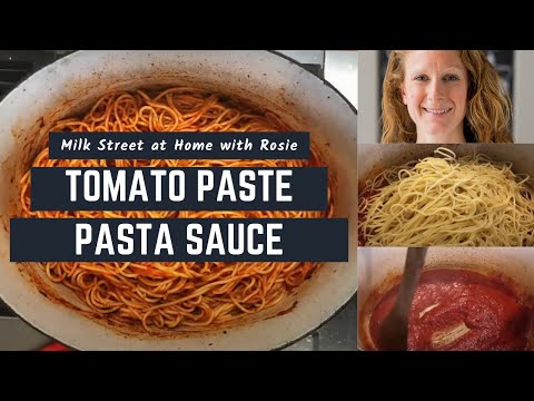 How to Turn Tomato Paste into a Flavorful Pasta Sauce | Milk Street at Home
