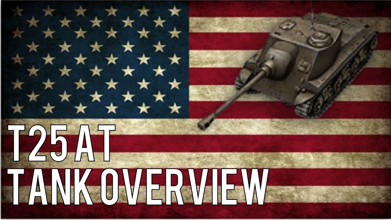 Tank Overview: T25 AT - Tier 7 American TD - YouTube