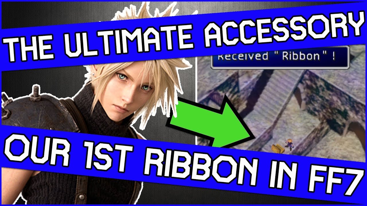 Getting your first Ribbon in Final Fantasy 7 - The BEST Accessory ...