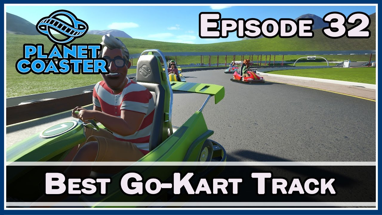 Planet Coaster :: Best Go-Kart Track :: E32 :: Z One N Only - YouTube