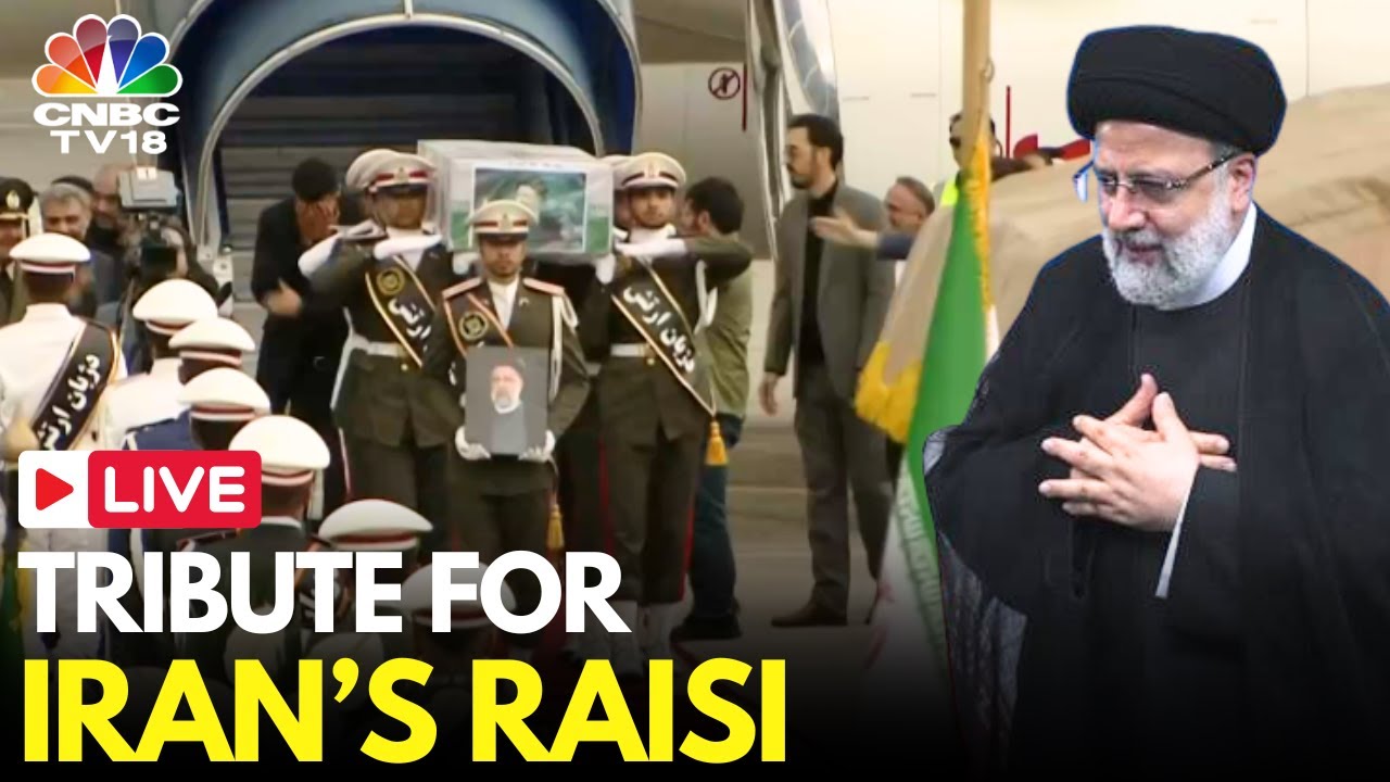 Iran News LIVE: Iran President Ebrahim Raisi's Body Brought To The ...