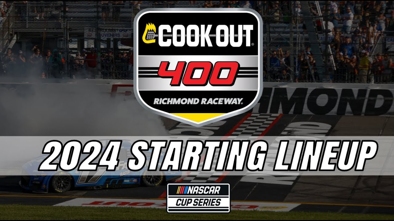 2024 Cookout 400 at RICHMOND | STARTING LINEUP - YouTube