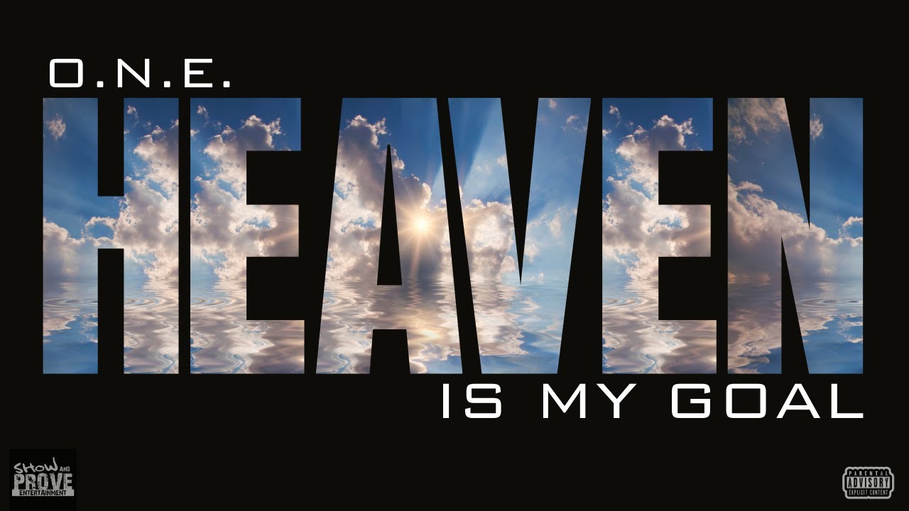 O.N.E. - "Heaven Is My Goal" (feat. Leona LaShon) (Official Lyric Video ...