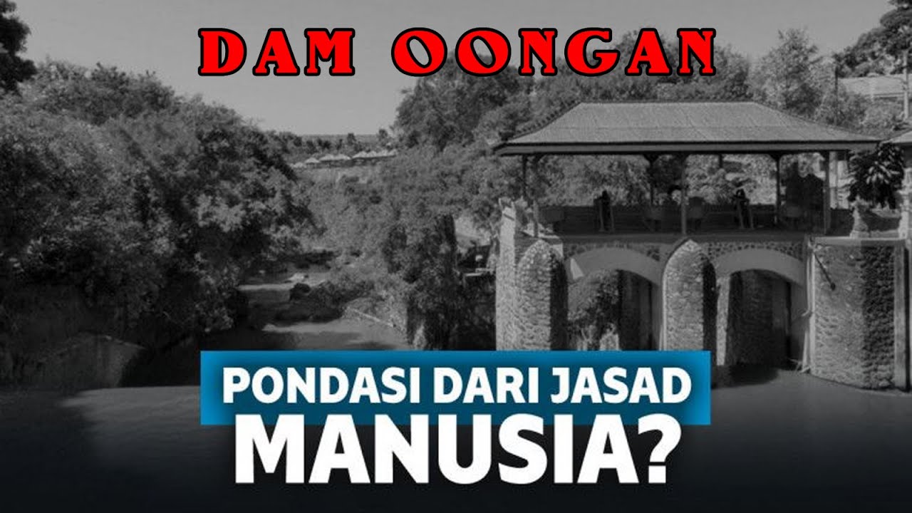MISTERI KEANGKERAN DAM OONGAN - DENPASAR BALI - YouTube