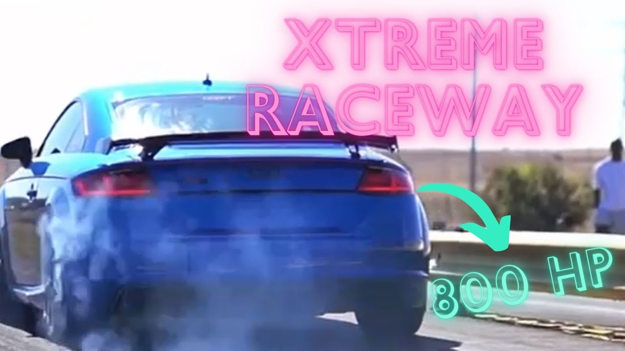 800HP TTRS TAKES ON TUNED M5 Competition!!!! XTREME RACEWAY DRAG RACING ...