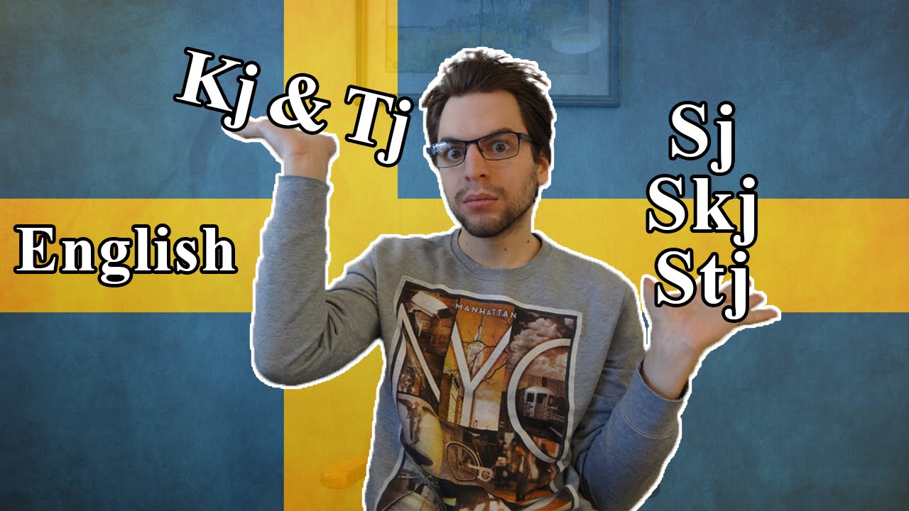 Learn Swedish | The Pronunciation 4 - Kj & Tj & Sj & Skj & Stj ...