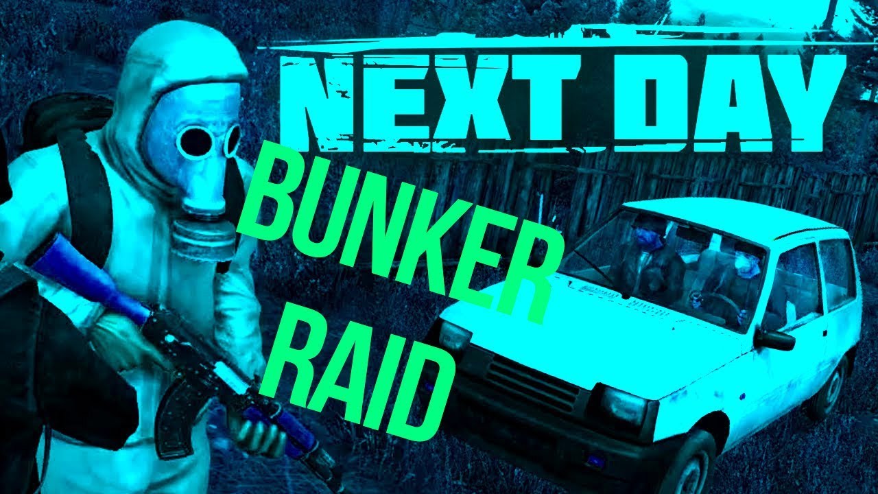 Bunker Raid!!! Next Day Survival - YouTube