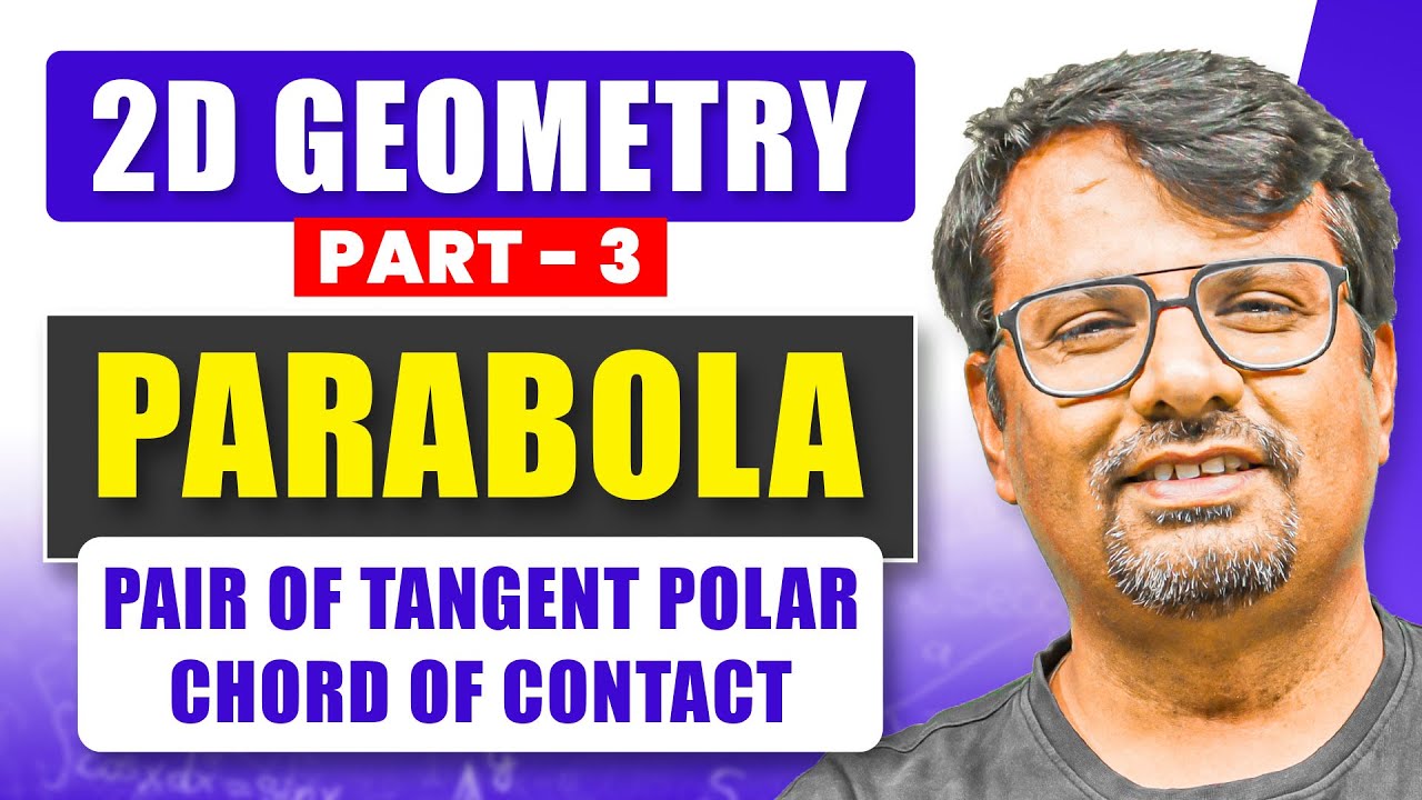 PARABOLA | Concept Of Pole & Polar, Pair Of Tangent Of Parabola | 2D ...