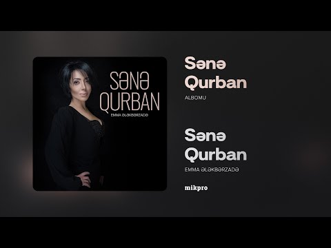Emma Ələkbərzadə — Sənə Qurban (Rəsmi Audio)