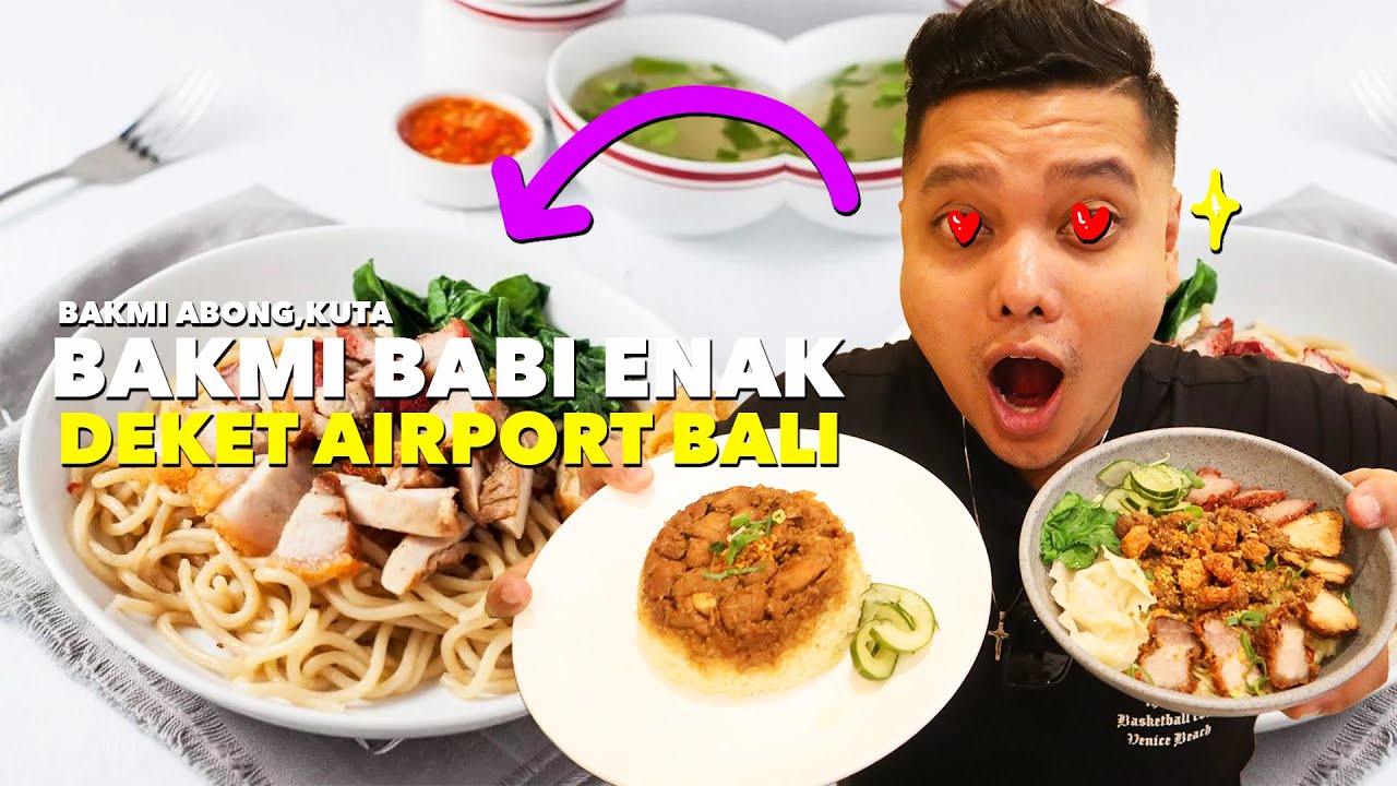BAKMI BABI BALI YANG PALING DEKET SAMA AIRPORT & HOTEL, MUSTI NYOBAIN ...