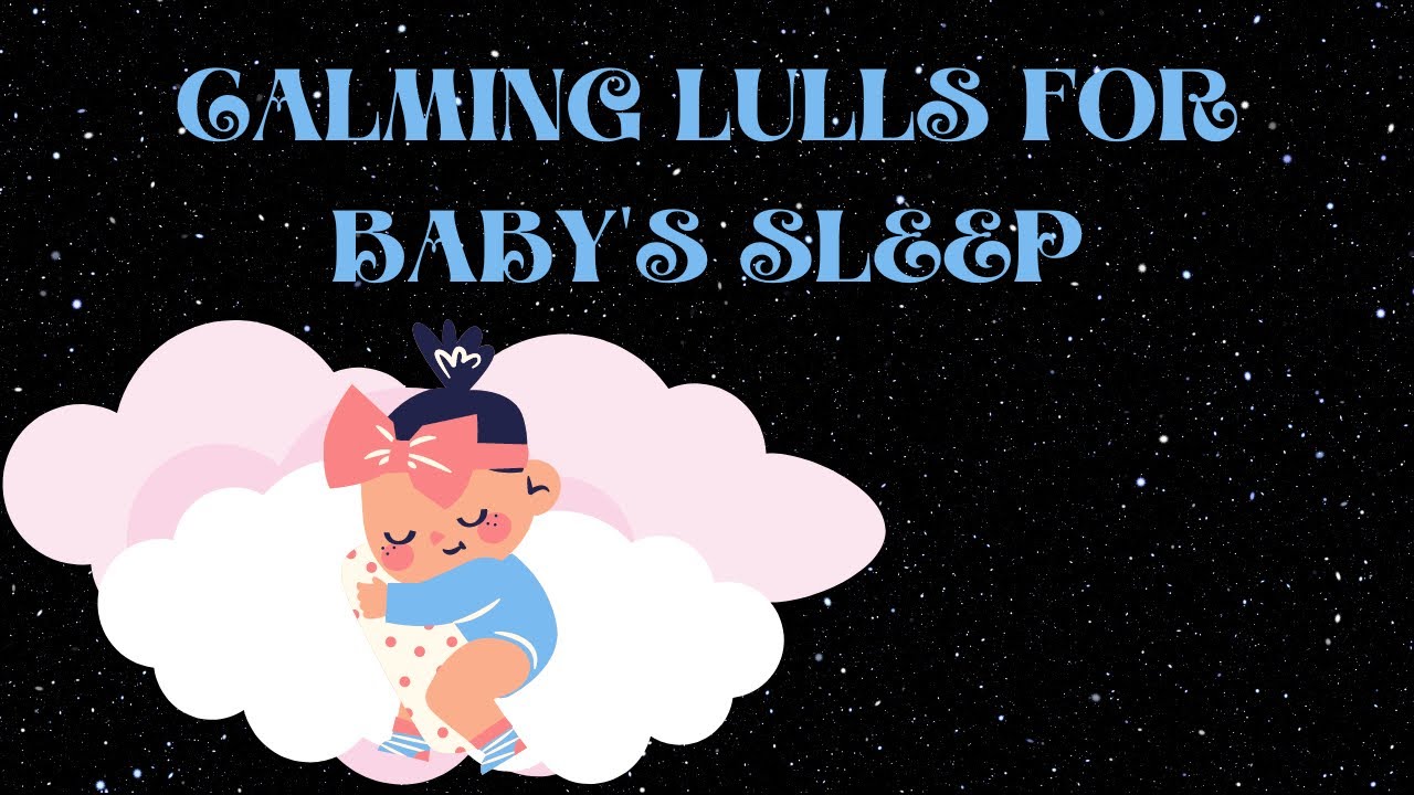 Calming bedtime lullabies for baby's peaceful sleep. - YouTube