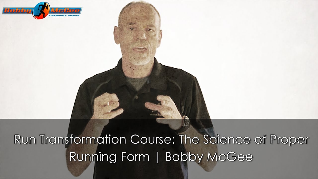 Run Transformation Course: The Science of Proper Running Form | Bobby ...