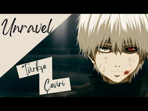Tokyo Ghoul - Unravel (Akustik) | Türkçe Çeviri