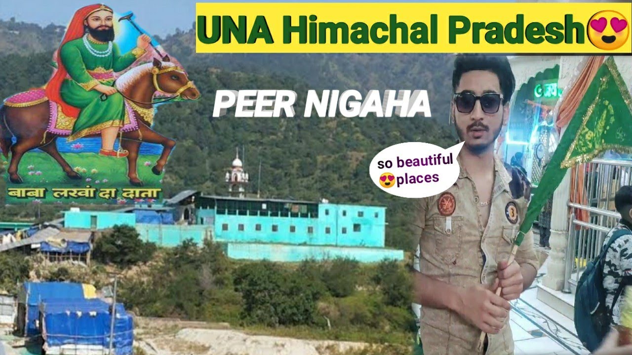 Peer Nigaha🙏(UNA)🥰Himachal Vlog #part2 #ravishuverma #peernigahewala ...