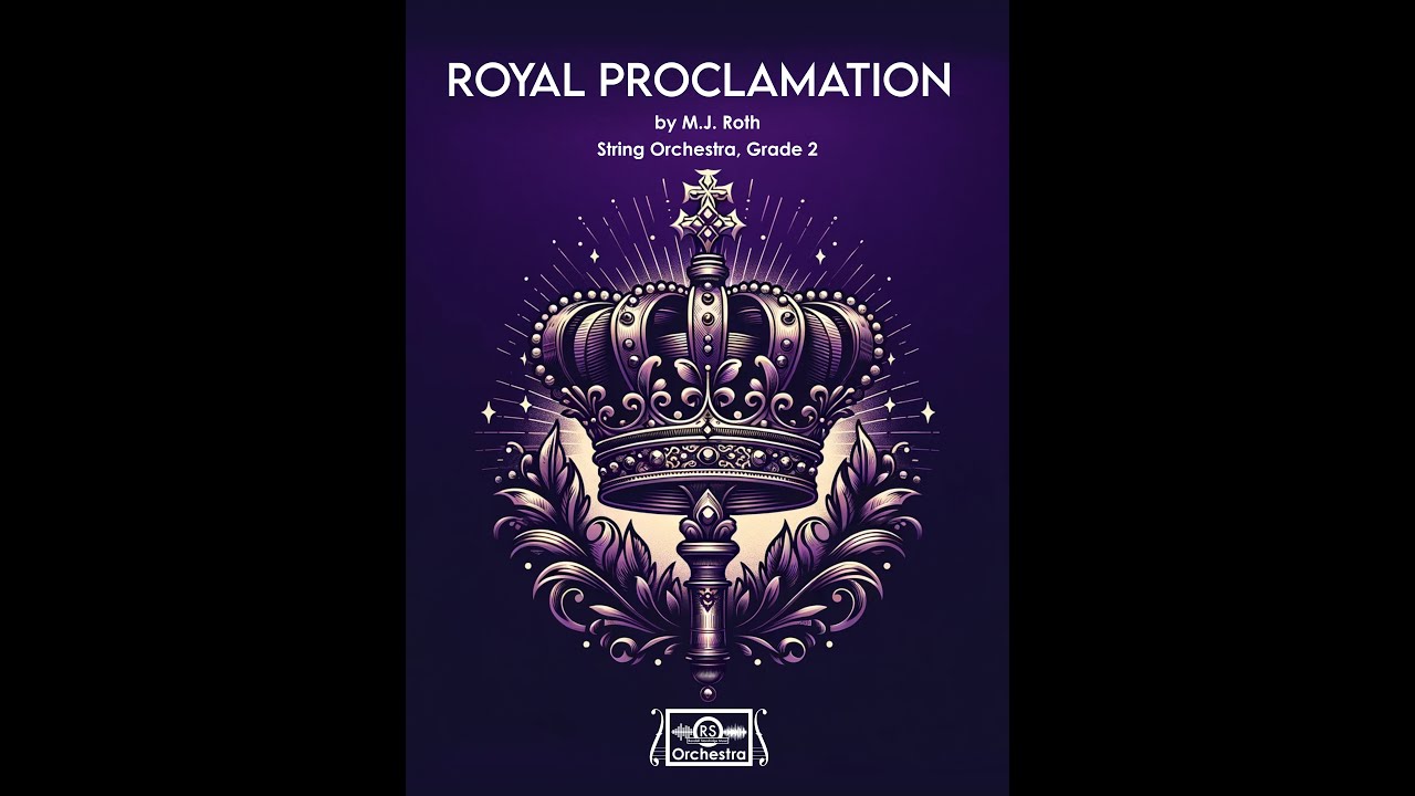 Royal Proclamation (M.J. Roth, String Orchestra, Grade 2) - YouTube