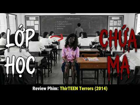 LỚP HỌC CHỨA MA (Review 2 Câu Chuyện Kinh Dị Học Đường Thái Lan Hay) | Review Phim