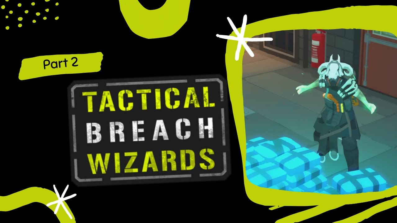 They're Either Corrupt Or Just Grumpy - Tactical Breach Wizards Gameplay (Part 2) - YouTube