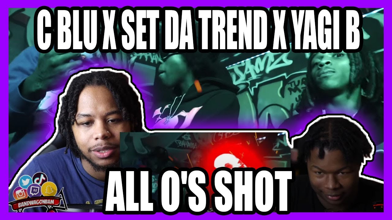 C Blu X SET DA TREND X Yagi B- ALL O'S SHOT (UK REACTION) - YouTube