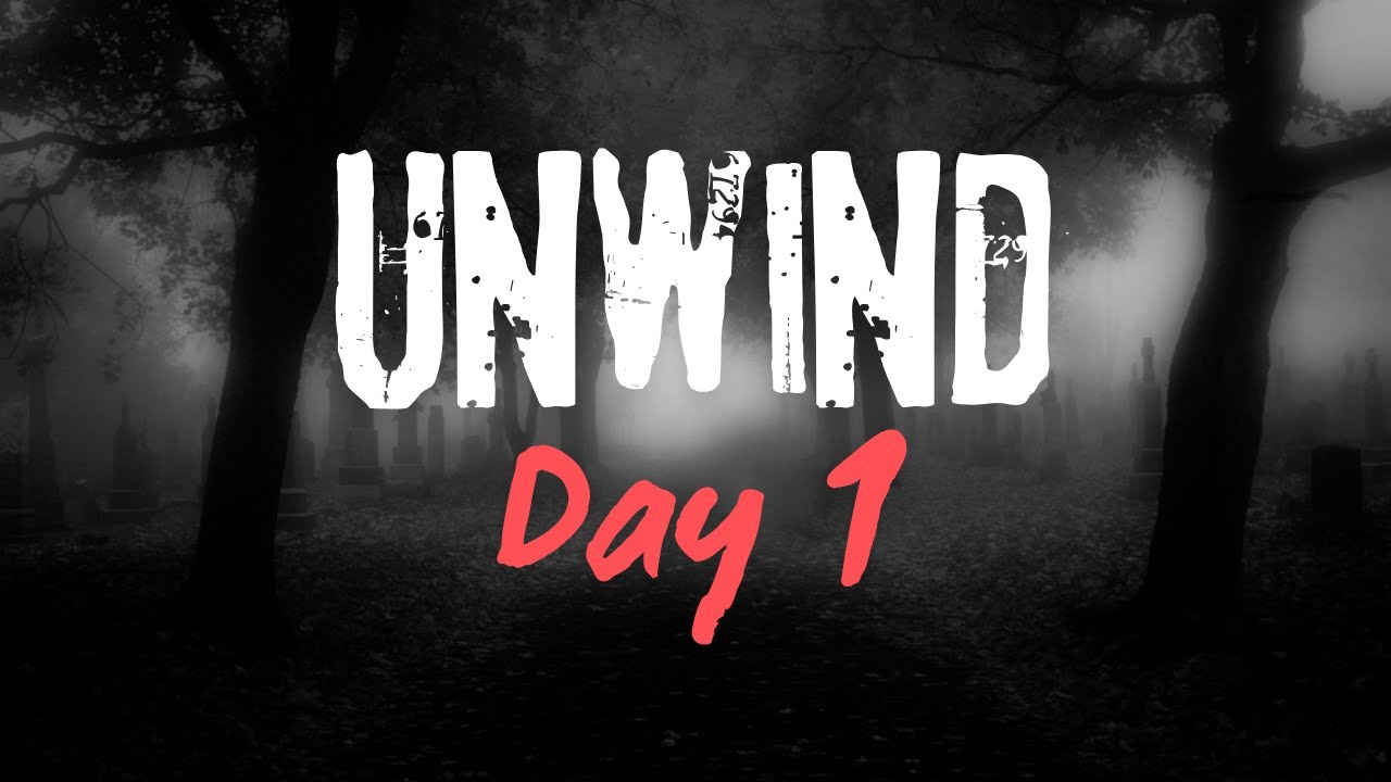UNWIND Day 1 - YouTube
