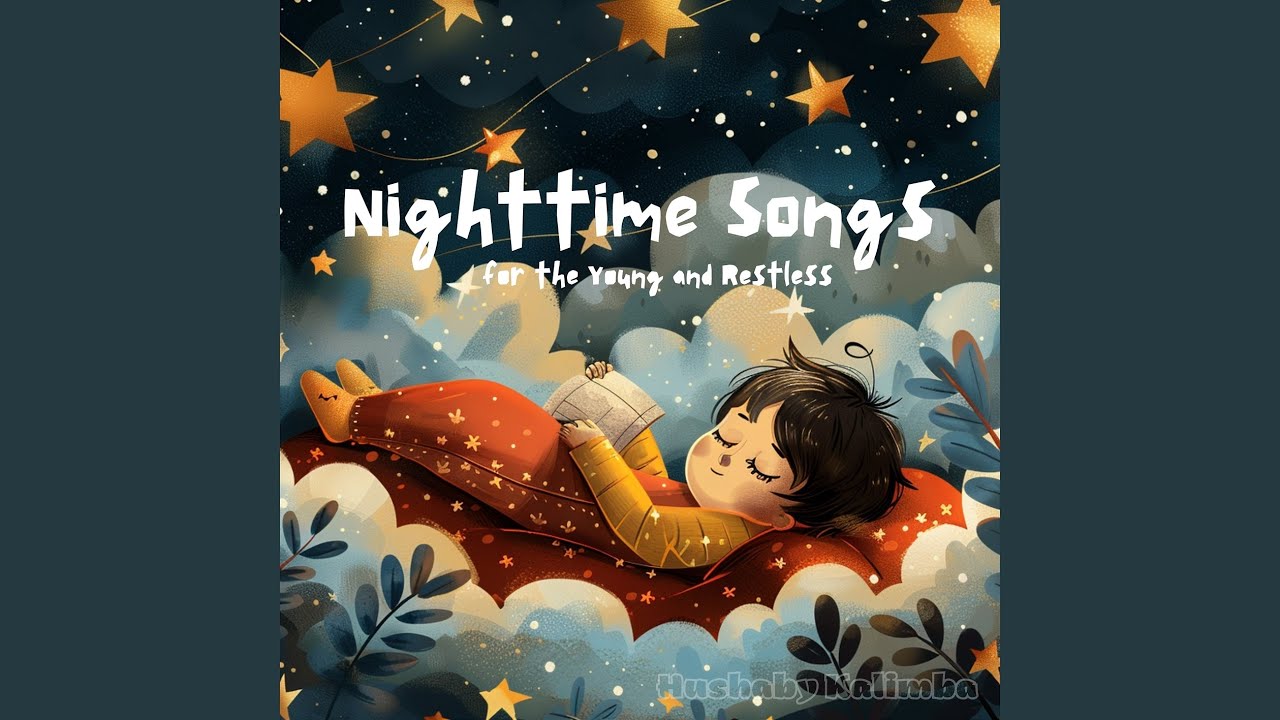 Nighttime Songs for the Young and Restless - Hushaby Kalimba, Easy ...