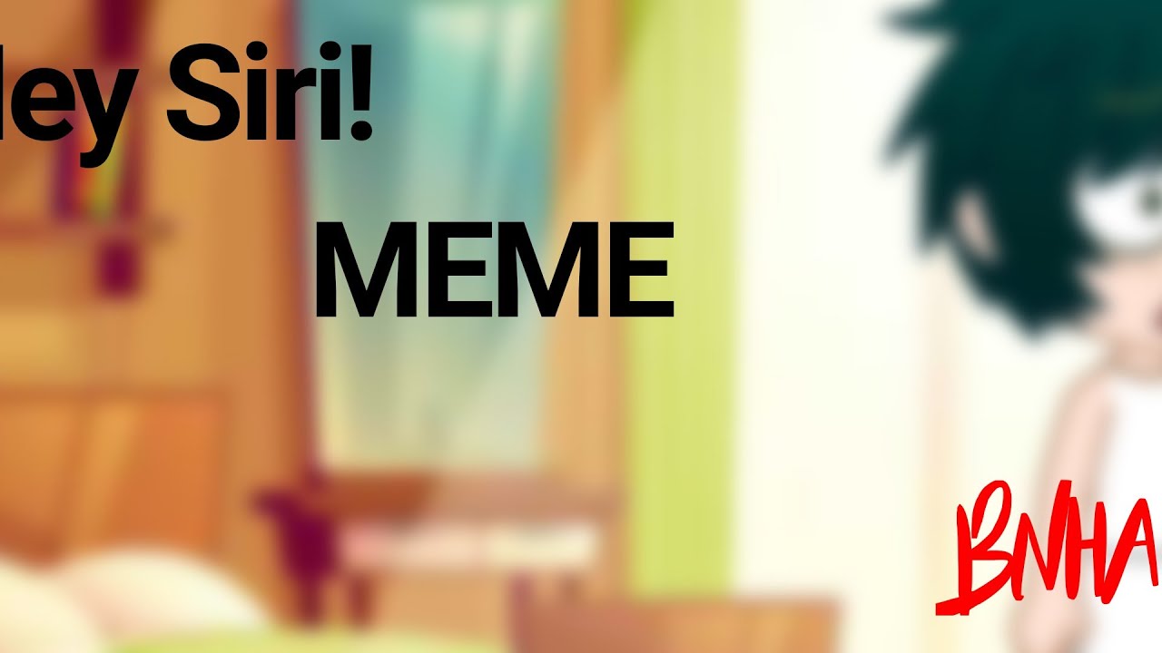 Hey Siri! MEME - YouTube