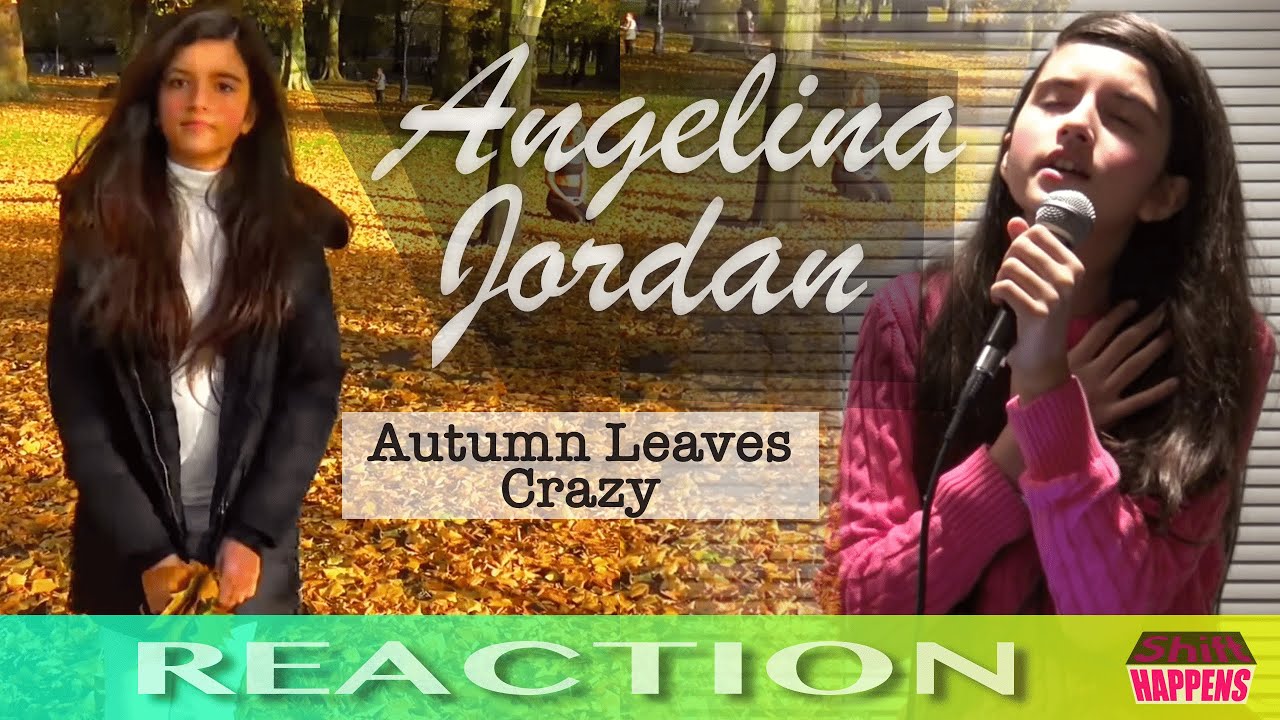 Angelina Jordan First Time Reaction "Autumn Leaves" & "Crazy" - YouTube