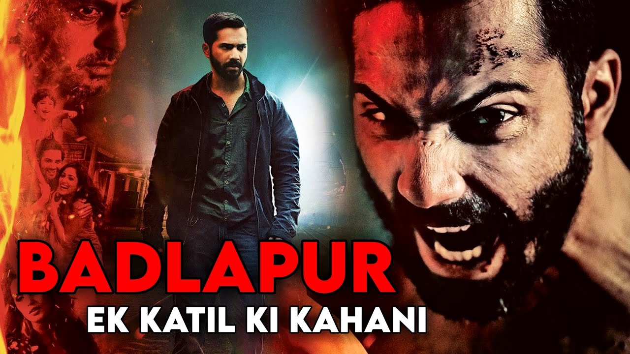 STORY OF A KILLER || BADLAPUR 2015 || VARUN DHAWAN, NAWAZUDDIN SIDDIQUI FILM EXPLAINED IN HINDI ...