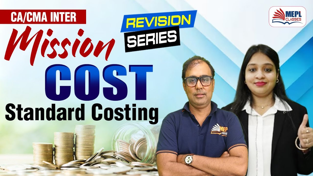 MISSION COST🔥CA/CMA Inter - Standard Costing | MEPL Classes - YouTube