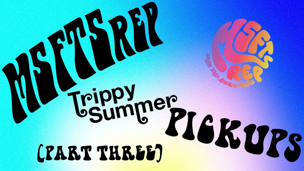 MSFTSrep TRIPPY SUMMER ‘22 PICKUPS (part three) | Yung Chris - YouTube