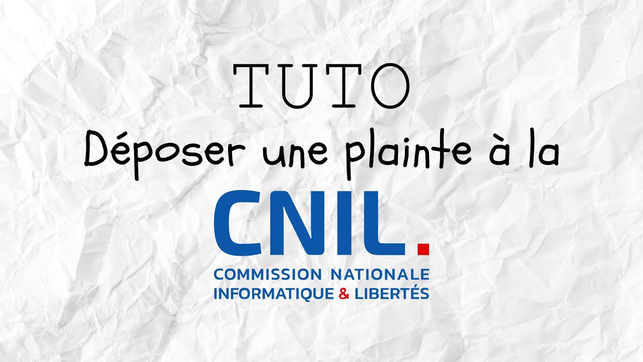 TUTO - Déposer une plainte à la CNIL - YouTube