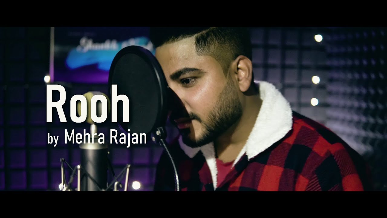 Rooh | Rajan Mehra | Kamal Khan | Cover Song - YouTube